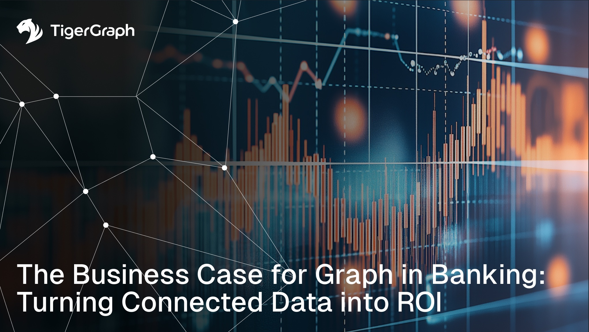 The Business Case for Graph in Banking: Turning Connected Data into ROI