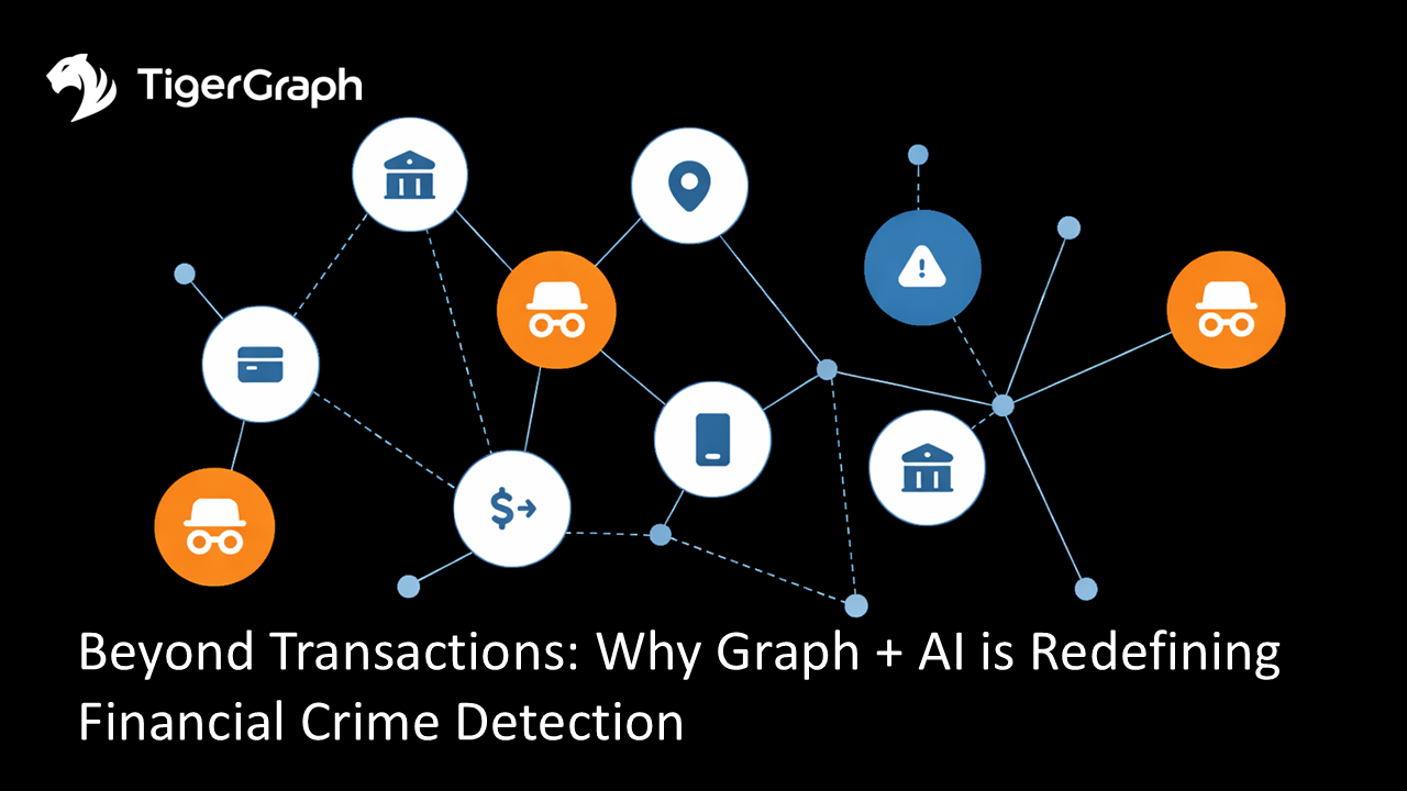 Beyond Transactions: Why Graph + AI is Redefining Financial Crime