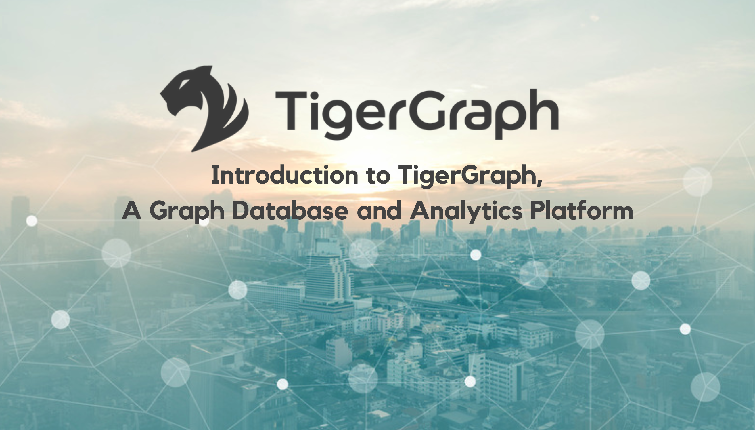 Introduction to TigerGraph Graph Database and Analytics Platform - Demo