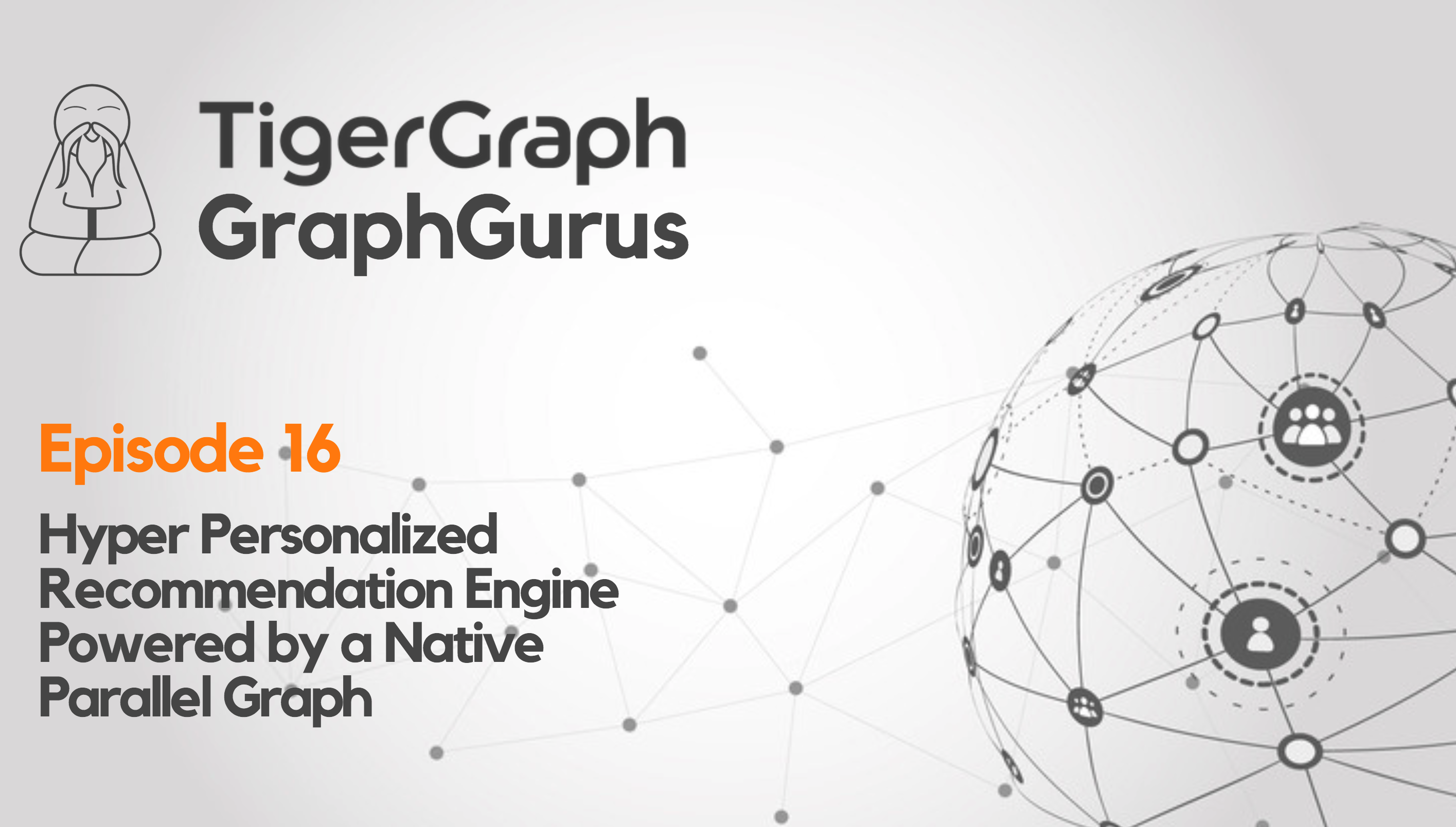 Graph Gurus Episode 16: Hyper-Personalized Recommendation Engine ...