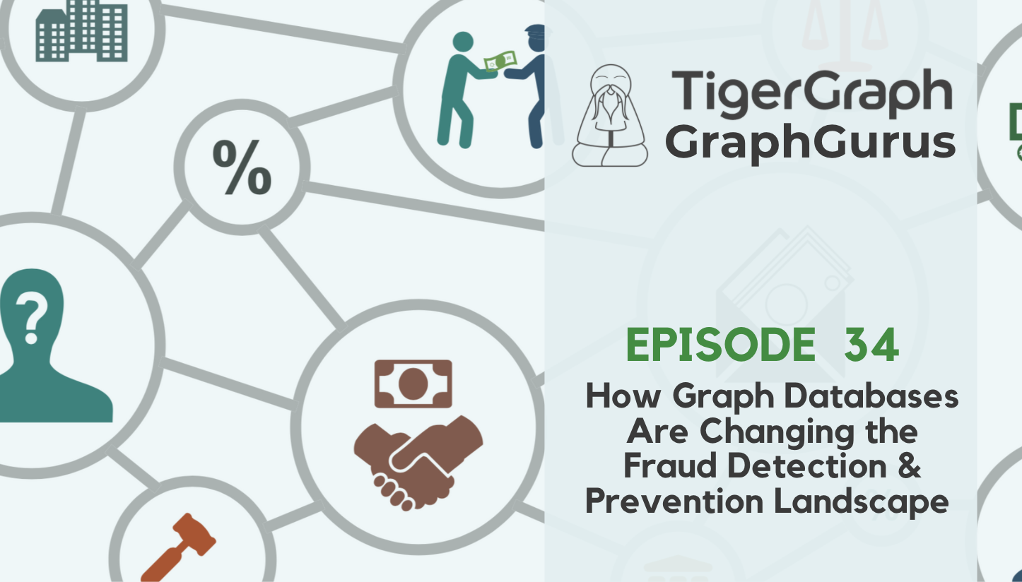 Graph Gurus Episode 34: How Graph Databases are Changing the Fraud ...