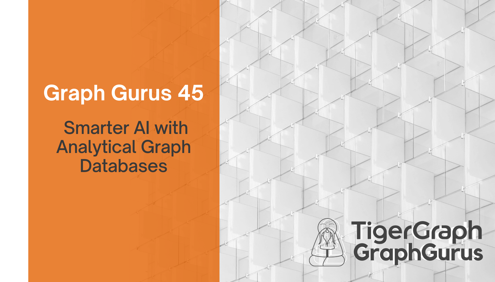 Graph Gurus Episode 45: Smarter AI with Analytical Graph Databases
